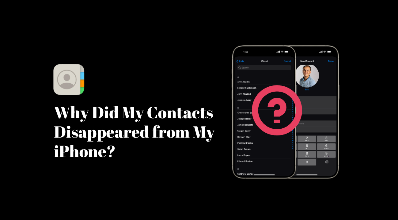 Reasons and Quick Fixes of iPhone Contacts Disappeared